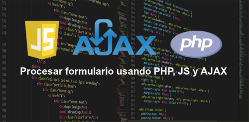 Cómo procesar un formulario con PHP y AJAX