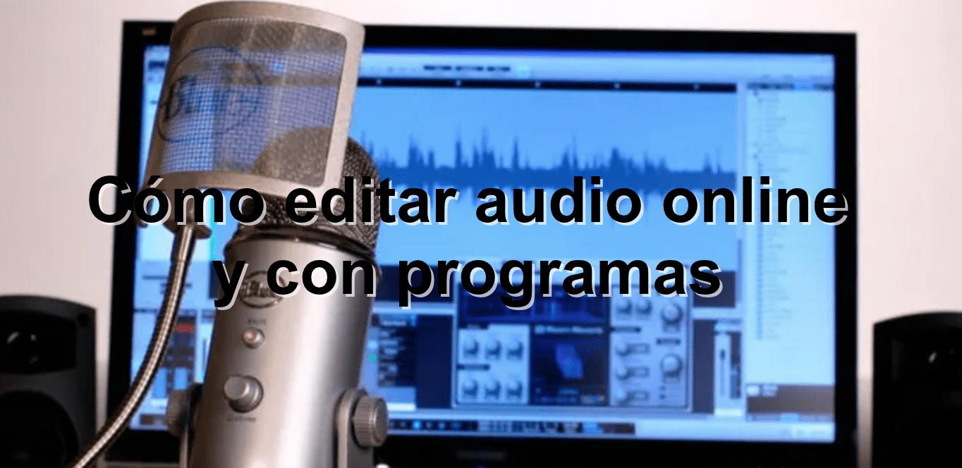 🥇 Cómo EDITAR AUDIO con editores online GRATIS y software